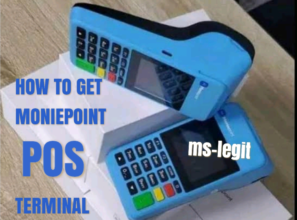 How to get a Moniepoint POS Terminal: Ms-Legit - MS-LEGIT
